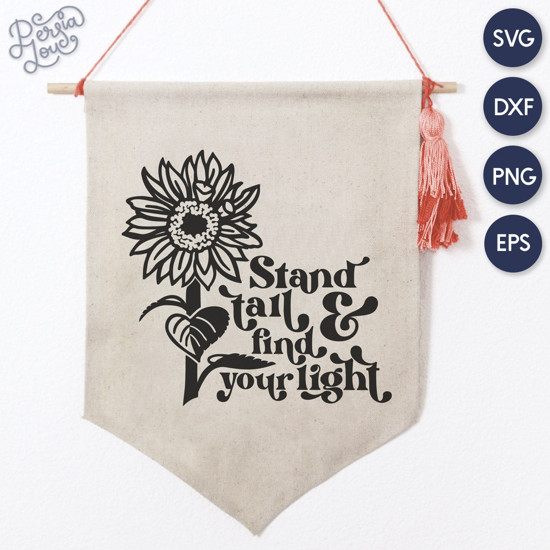 Stand Tall Sunflower SVG Cut File – Persia Lou