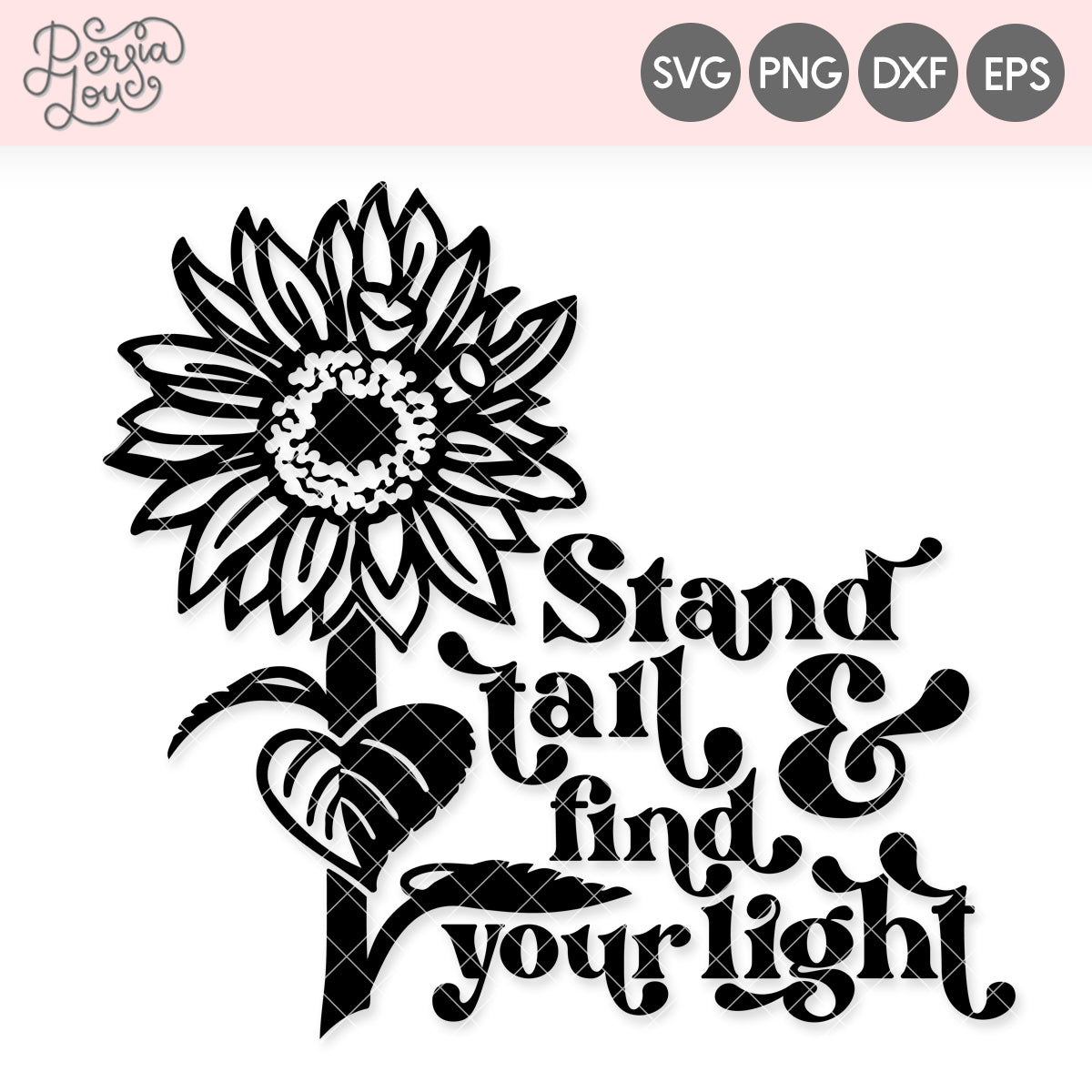 Stand Tall Sunflower SVG Cut File – Persia Lou