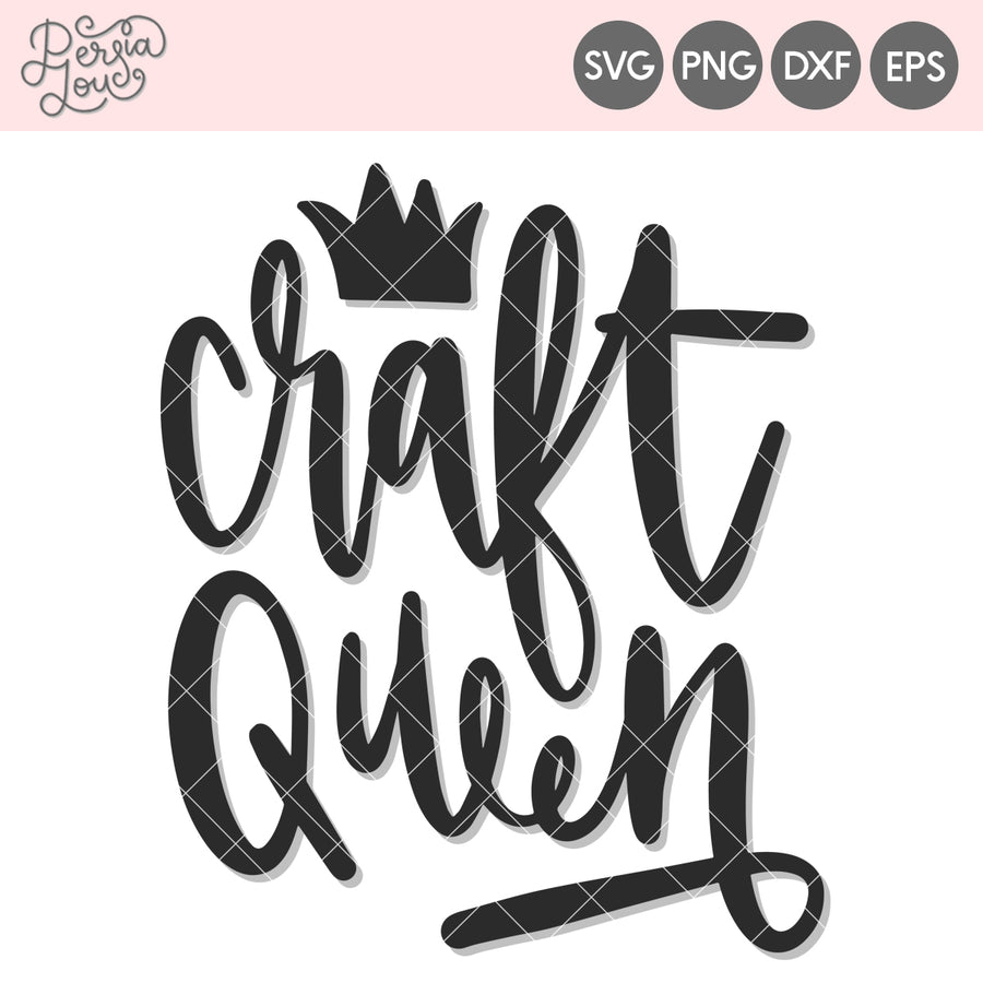 Craft Queen Cut File – Persia Lou